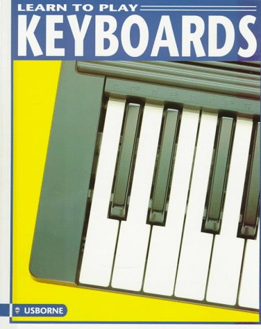 Learn to Play Keyboards (Learn to Play Series): Danes, Emma, Elliott ...