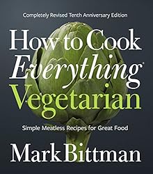 How to Cook Everything—Completely Revised Twentieth Anniversary Edition ...