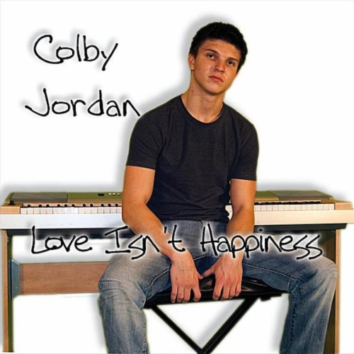 Amazon.co.jp: Love Isn't Happiness : Colby Jordan: デジタルミュージック