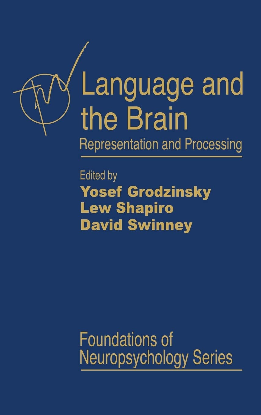 Language and the Brain: Representation and Processing (Foundations of ...