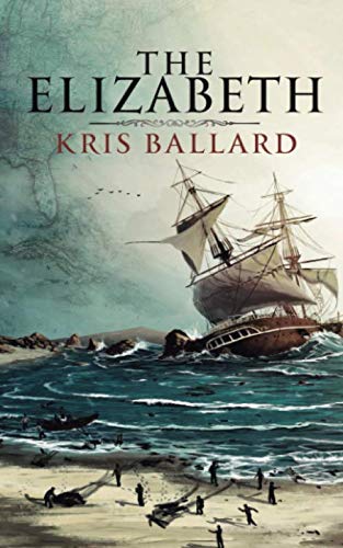 The Elizabeth: Ballard, Kris: 9781733342520: Amazon.com: Books