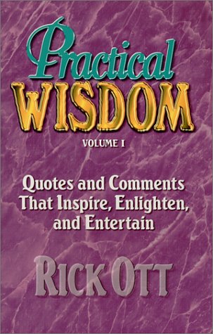Amazon.com: Practical Wisdom : Quotes and Comments That Inspire ...