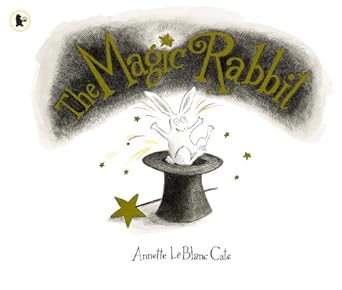 Amazon.com: The Magic Rabbit: 9781406313512: Annette LeBlanc Cate: Books