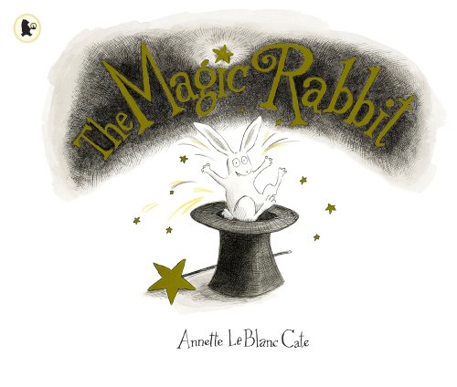 Amazon.com: The Magic Rabbit: 9781406313512: Annette LeBlanc Cate: Books