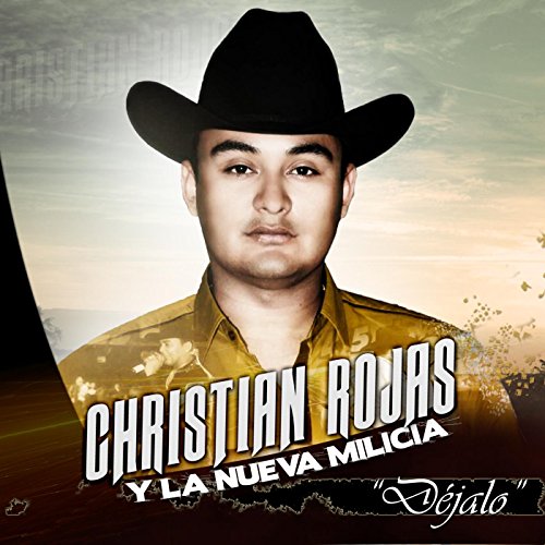 Play Dejalo by Christian Rojas Y La Nueva Milicia on Amazon Music