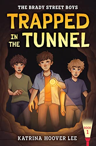 Trapped in the Tunnel: The Brady Street Boys, Christian adventure books ...