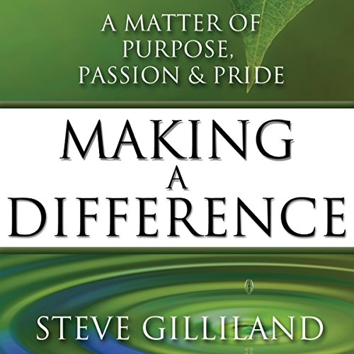 Making a Difference: A Matter of Purpose, Passion & Pride (Audible ...