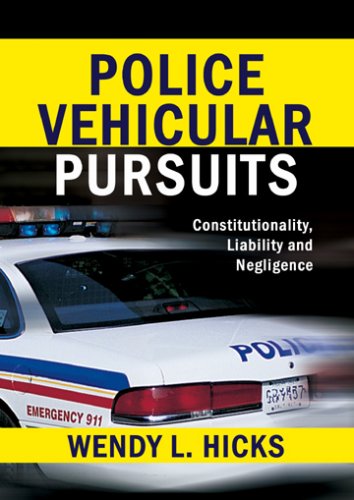 Police Vehicular Pursuits: Constitutionality, Liability and Negligence ...