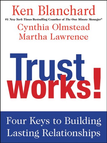 Amazon.com: Trust Works!: Four Keys to Building Lasting Relationships ...