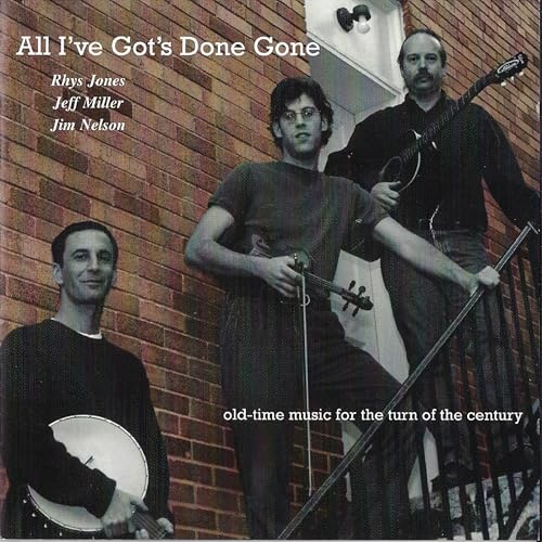 Play All I've Gots Done Gone by Rhys Jones, Jeff Miller, and Jim Nelson ...