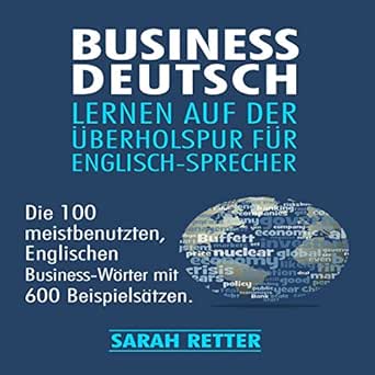 Business Deutsch: Lernen auf der uberholspur fur Englisch-Sprecher (Audio Download): Sarah ...
