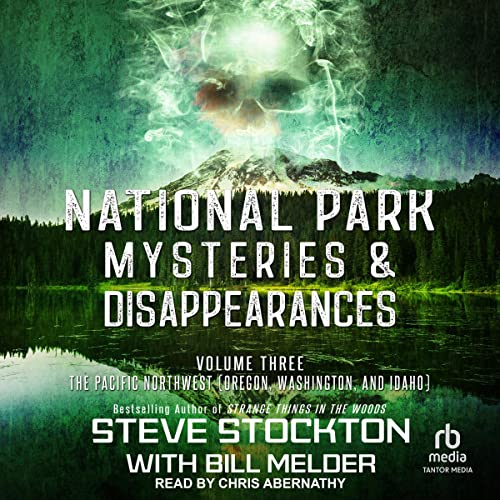 Amazon.com: National Park Mysteries & Disappearances: The Pacific Northwest: Oregon, Washington ...