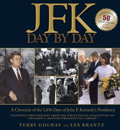 JFK: Day by Day: A Chronicle of the 1,036 Days of John F. Kennedy's ...