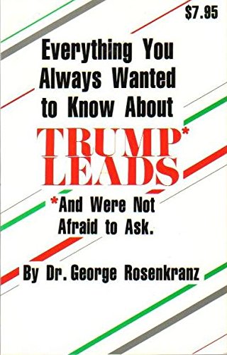 Everything You Always Wanted to Know About Trump Leads and Were Not ...