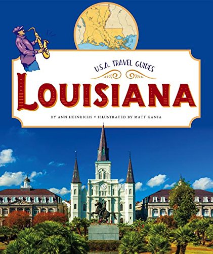 Louisiana (U.S.A. Travel Guides): Heinrichs, Ann, Kania, Matt ...