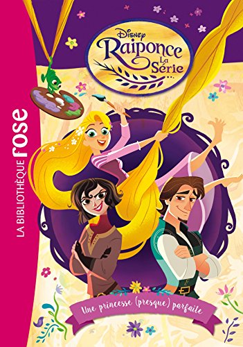 Amazon.com: Raiponce 01 - Une princesse (presque) parfaite (Raiponce ...