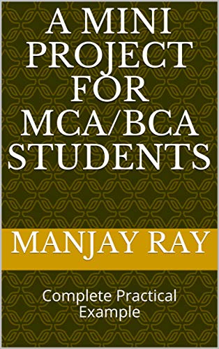 A Mini Project for MCA/BCA Students : Complete Practical Example eBook ...