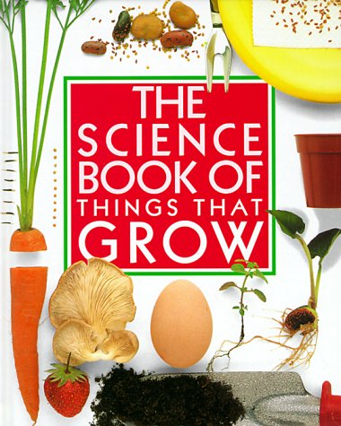 Science Book of Things That Grow: Ardley, Neil: 9780152005863: Amazon ...