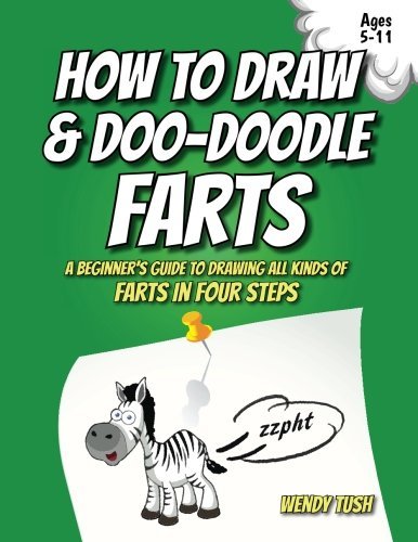 How to Draw & Doo-Doodle Farts: A Beginner's Guide to Drawing All Kinds ...