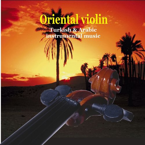 Amazon.co.jp: Oriental Violin - Middle eastern instrumental music ...