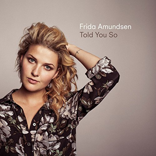 Play Told You So by Frida Amundsen on Amazon Music