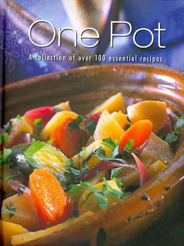 One Pot: A Collection of over 100 Essential Recipes: Parragon Books Ltd ...