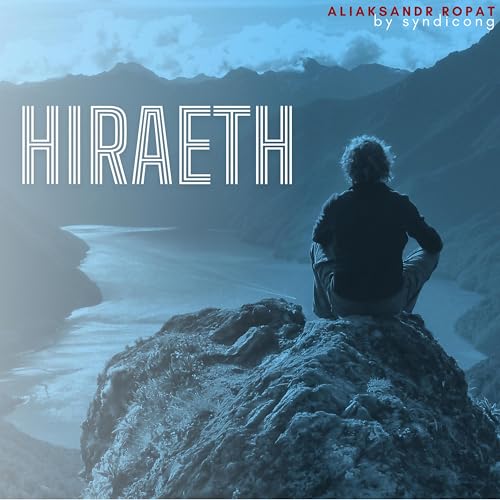 Amazon.com: HIRAETH : Aliaksandr Ropat: Digital Music
