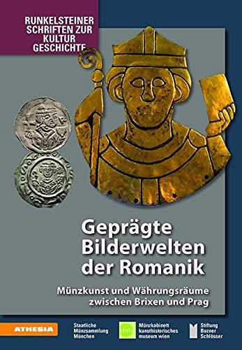 Geprägte Bilderwelten der Romanik: Münzkunst und Währungsräume zwischen ...