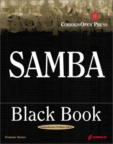 Samba Black Book: A Hands-on Reference for Integrating Linux and NT ...
