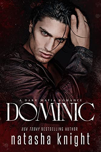 Dominic: a Dark Mafia Romance (Benedetti Brothers Book 2) eBook ...