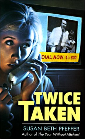 Twice Taken: Pfeffer, Susan Beth: 9780785789789: Amazon.com: Books