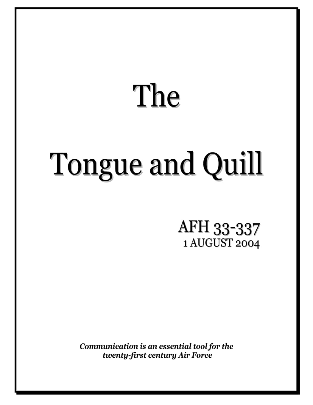 The Tongue and Quill: Communication is an Essential Tool for the Twenty ...