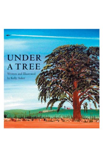 Under A Tree: Amazon.co.uk: Auker, Kelly K: 9781419611674: Books