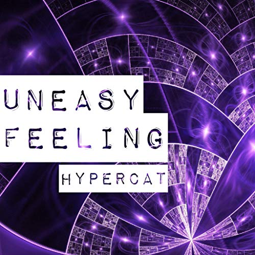 Play Uneasy Feeling by Hypercat on Amazon Music