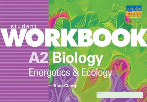 Buy A2 Biology: Energetics & Ecology Student Workbook: Energetics and ...
