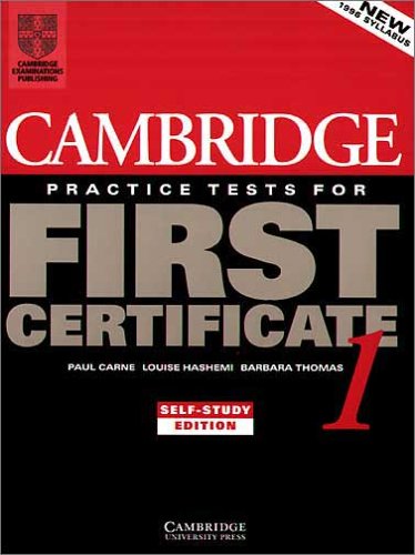 Cambridge Practice Tests for First Certificate, Self-study edition ...