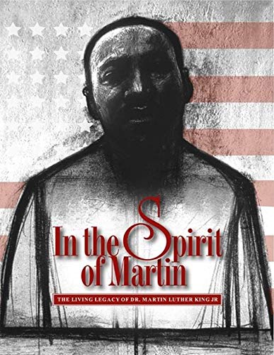 In the Spirit of Martin: The Living Legacy of Dr. Martin Luther King Jr ...