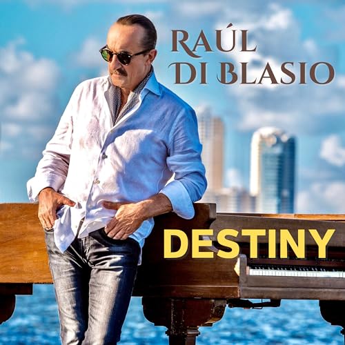 Play Destiny by Raúl Di Blasio on Amazon Music