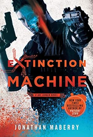 Extinction Machine: A Joe Ledger Novel (Joe Ledger, 5): Maberry ...