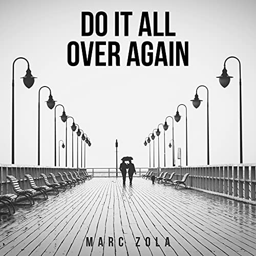Do It All over Again de Marc Zola en Amazon Music Unlimited