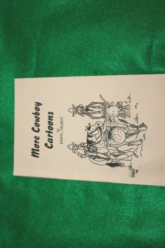 More Cowboy Cartoons: Daryl Talbot: Amazon.com: Books