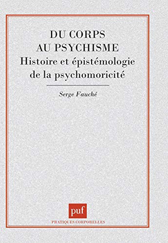 『Du corps au psychisme : Histoire et Epistémologie de la - 読書メーター