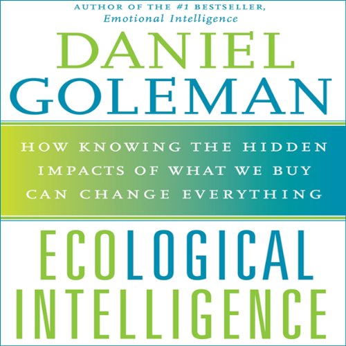 Amazon.com: Ecological Intelligence: How Knowing the Hidden Impacts of ...