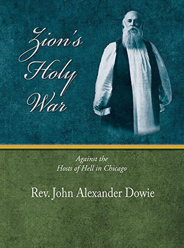 Zion's Holy War: John Alexander Dowie: Amazon.com: Books