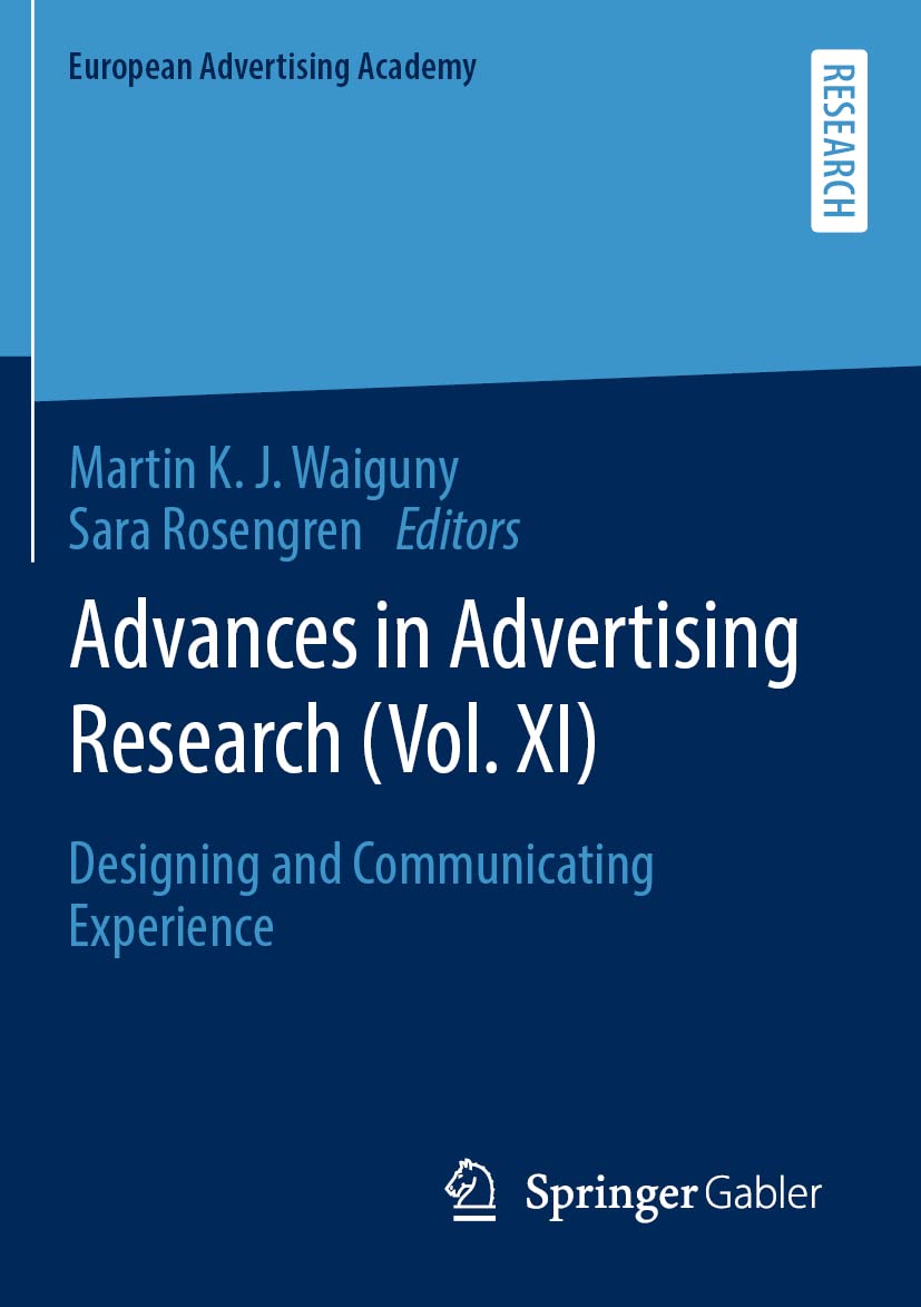 Advances in Advertising Research (Vol. XI): Designing and Communicating ...