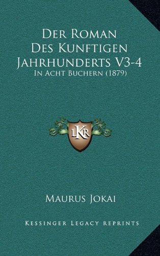 『Der Roman Des Kunftigen Jahrhunderts V3-4: In Acht Buchern - 読書メーター