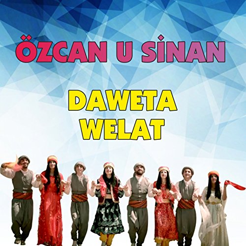 Play Daweta Welat by Özcan U Sinan on Amazon Music