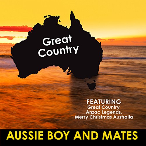 Amazon.co.jp: Great Country : Aussie Boy And Mates: デジタルミュージック