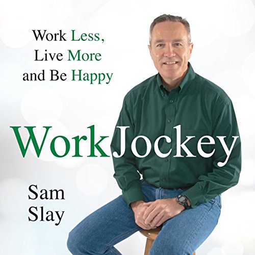 Amazon.com: WorkJockey: Work Less, Live More and Be Happy (Audible ...
