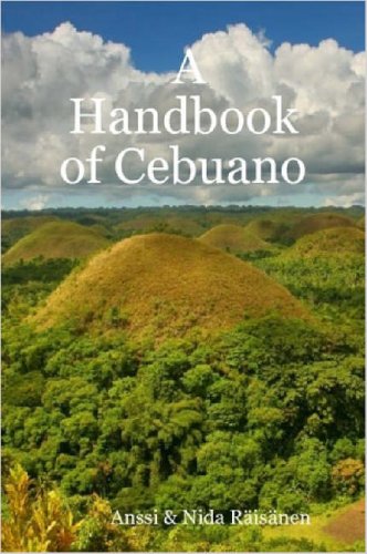 Amazon.com: A Handbook of Cebuano: 9781847531018: Anssi Räisänen, Nida ...